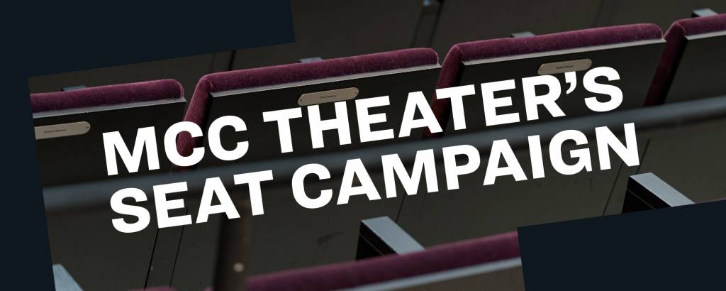 MCC Theater's Seat Campaign | MCC Theater